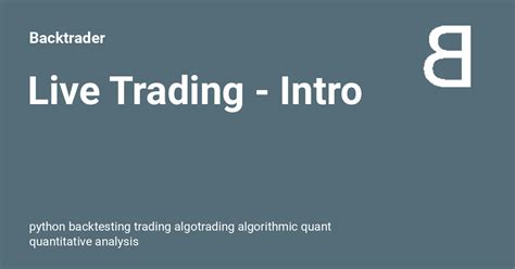 Live Trading Intro Backtrader
