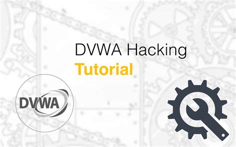 Dvwa Hacking Tutorial Securing Ninja