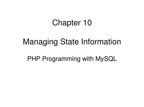 Ppt Chapter 10 Managing State Information Php Programming With Mysql