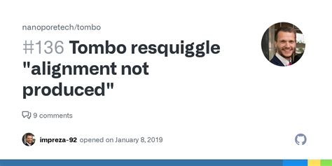 Tombo Resquiggle Alignment Not Produced Issue Nanoporetech Tombo GitHub