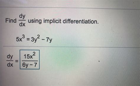 solved dy find dx using implicit differentiation 5x3 3y