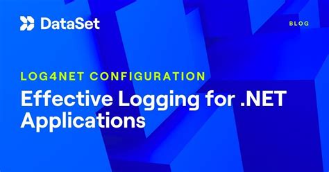 log4net configuration effective logging for applications dataset