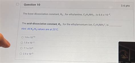High Quality Solution Question 103 6 ﻿ptsthe Base Dissociation Constant