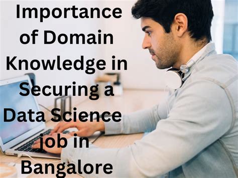 Domain Knowledge In Securing Data Science Job In Bangalore