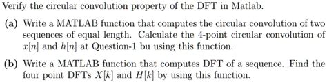 solved verify the circular convolution property of the dft in matlab