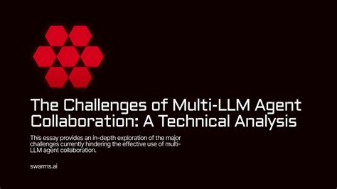 The Challenges Of Multi Llm Agent Collaboration A Technical Analysis By Kye Gomez Medium