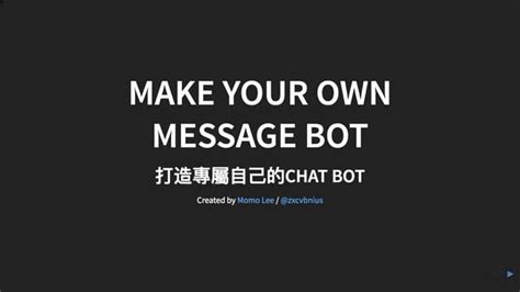 Make Your Own Message Bot X