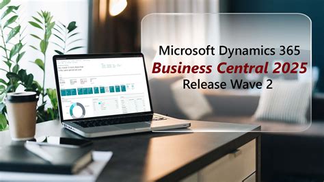 Microsoft Dynamics 365 Business Central 2025 Release Wave 2 Updates