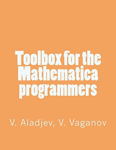 Toolbox For The Mathematica Programmers Ebook Vaganov V