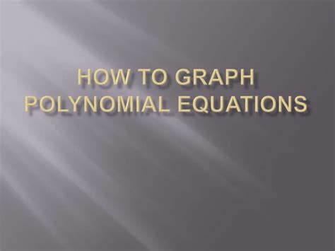 Graphing Polynomials Pptx Science