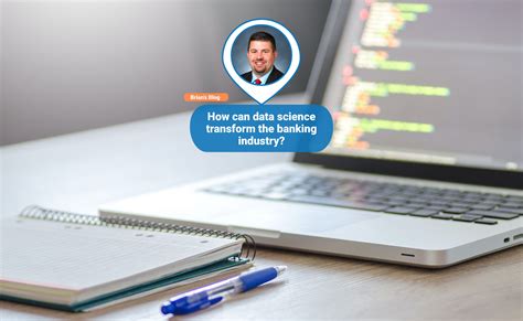 How Can Data Science Transform The Banking Industry Visbanking