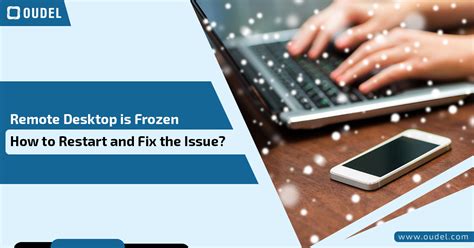 Remote Desktop Is Frozen How To Restart And Fix The Issue
