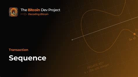 Sequence The Bitcoin Dev Project