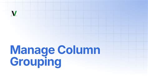 Manage Column Grouping Vitaracharts