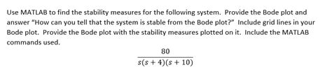Solved Use MATLAB To Find The Stability Measures For The Chegg