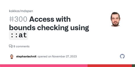 Access With Bounds Checking Using `at` · Issue 300 · Kokkosmdspan · Github