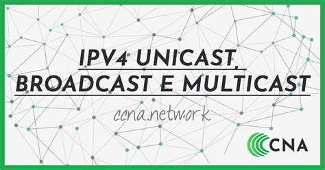 Ipv4 Unicast Broadcast E Multicast