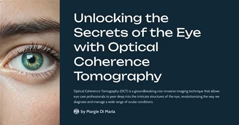 Unlocking The Secrets Of The Eye With Optical Coherence Tomography