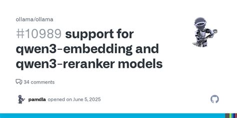 Support For Qwen3 Embedding And Qwen3 Reranker Models · Issue 10989 · Ollamaollama · Github