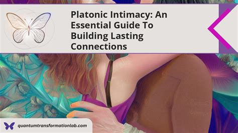 Platonic Intimacy An Essential Guide To Building Lasting Connections