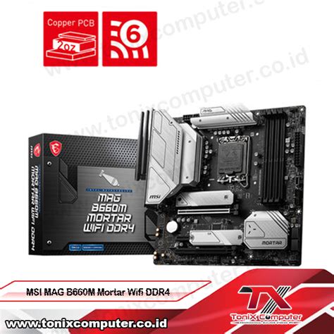 MSI MAG B660M Mortar Wifi DDR4 LGA1700 B660 DDR4 USB3 2 SATA3 ToniX Computer
