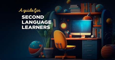 Mastering English A Comprehensive Guide For Second Language Learners