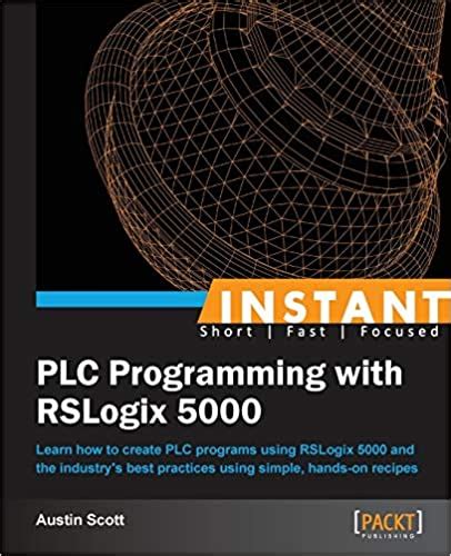 Instant Plc Programming With Rslogix 5000 Cabh Caitanya Book House
