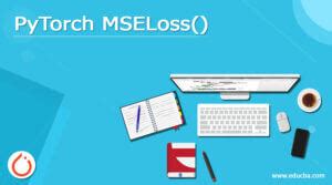 PyTorch MSELoss What Is PyTorch MSELoss How To Use