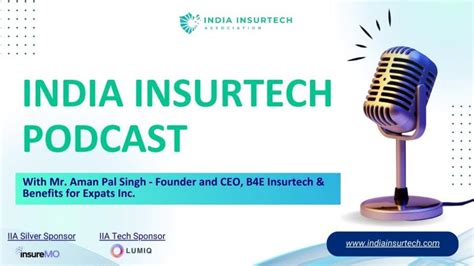 B4e Insurtech Inc On Linkedin Unlocking Insurance Innovation Iia Podcast With Aman Pal Singh