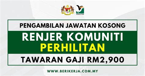Tawaran Jawatan Sebagai Renjer Komuniti Perhilitan Dengan Gaji Rm2900