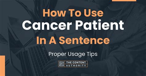 How To Use Cancer Patient In A Sentence Proper Usage Tips