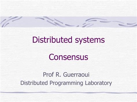 Ppt Distributed Systems Consensus Powerpoint Presentation Free