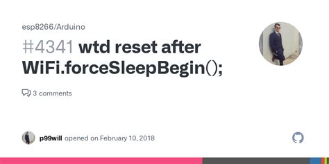 Wtd Reset After WiFi ForceSleepBegin Issue Esp Arduino GitHub