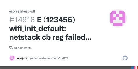 E 123456 Wifiinitdefault Netstack Cb Reg Failed With 12308 Idfgh 14107 · Issue 14916