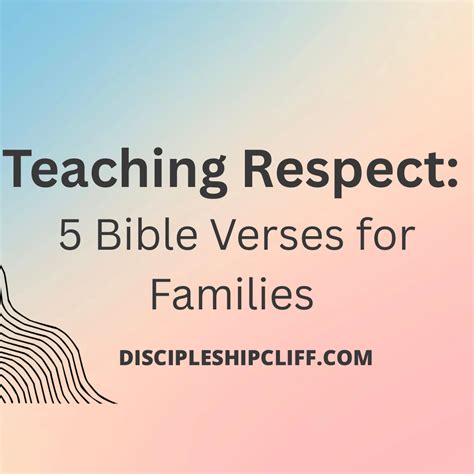 Teaching Respect 5 Bible Verses For Families