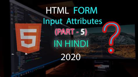 Html Form In Hindi Part 5 Input Tag With Type And Attribute Html