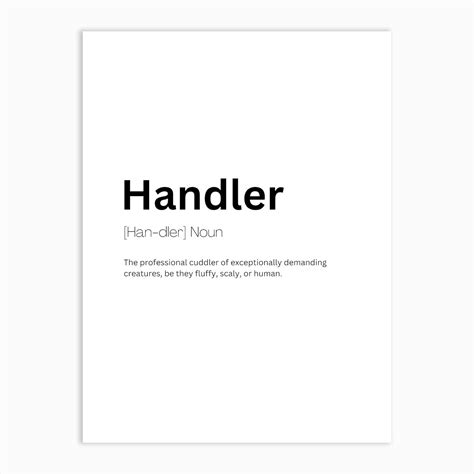 Handler Definition Meaning Art Print By Kaigozen Fy