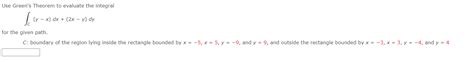 Solved Use Green S Theorem To Evaluate The Integral Chegg