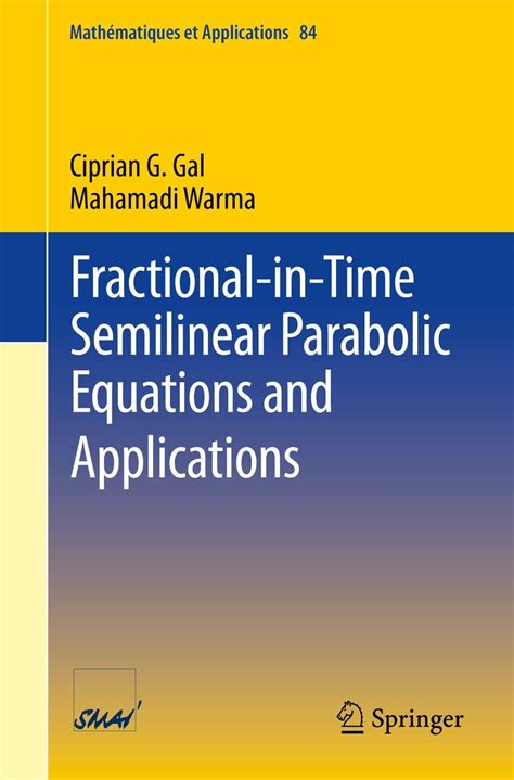 Buy Fractional In Time Semilinear Parabolic Equations And Applications
