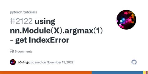 Using Nnmodulexargmax1 Get Indexerror · Issue 2122 · Pytorch
