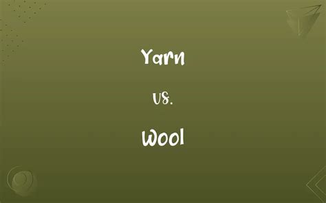 Yarn Vs Wool Know The Difference