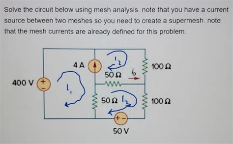 Solved Solve The Circuit Below Using Mesh Analysis Note Chegg
