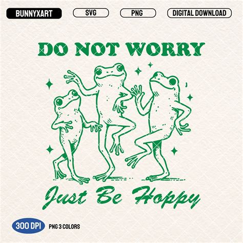 Vintage Retro Frogs Meme Design Do Not Worry Be Hoppy Svg Png Digital