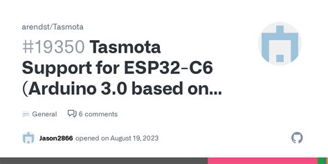 Tasmota Support For Esp32 C6 Arduino 30 Based On Idf 51 · Arendst Tasmota · Discussion