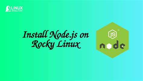 How To Install Node Js And NPM On Rocky Linux