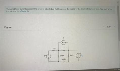 Solved The Variable De Current Source In The Circuit Is Chegg