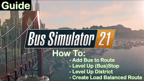 Bus Simulator 21 Guide Assigning Buses To Routes Leveling Up Stops