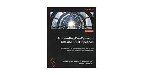 Automating Devops With Gitlab Cicd Pipelines Build Efficient Cicd