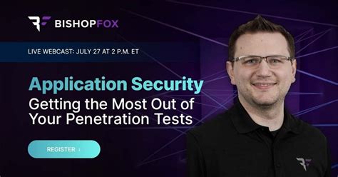 application security getting the most out of your penetration tests