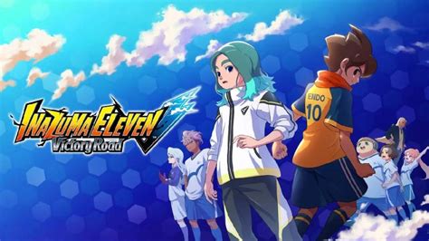 Inazuma Eleven Victory Road Mode Chronique Tout Comprendre Sur Ce